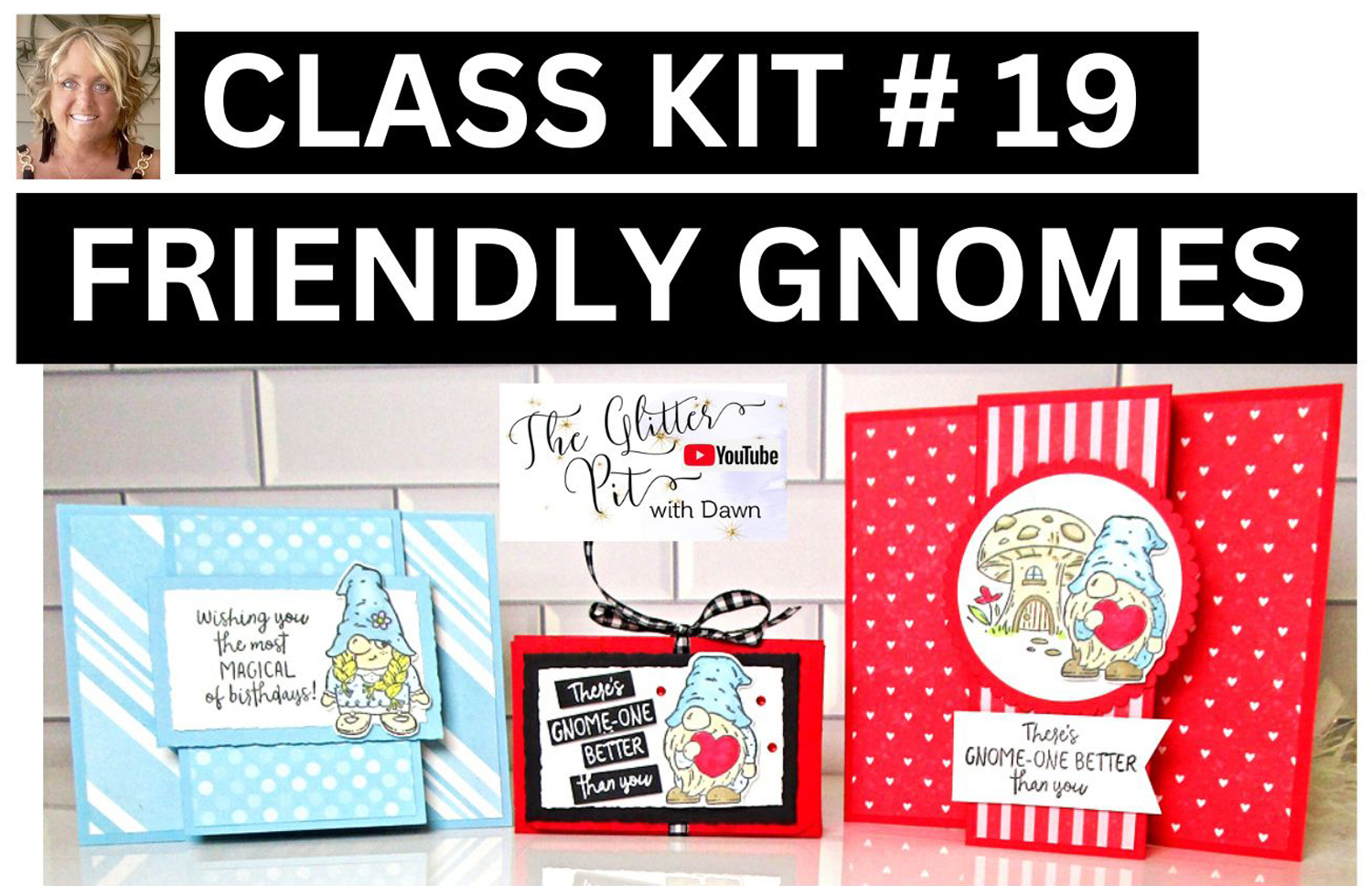 Class Kit # 19 Friendly Gnomes - Dawn's Stamping Thoughts